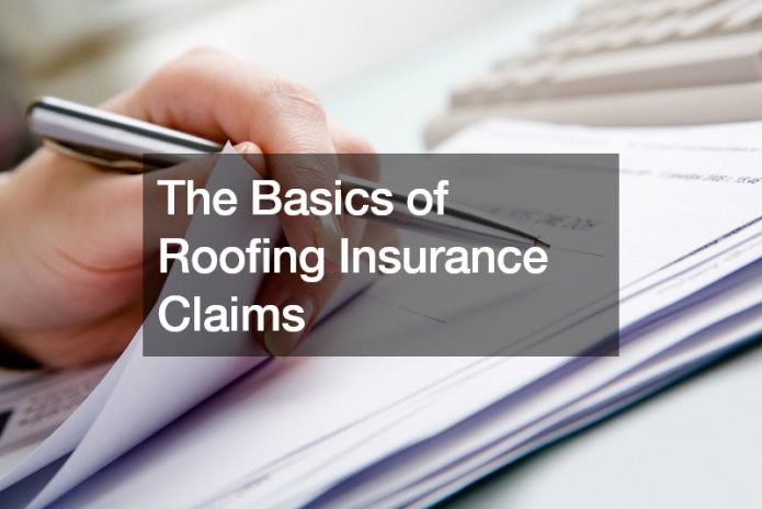 The Basics of Roofing Insurance Claims - Home Insurance Easily